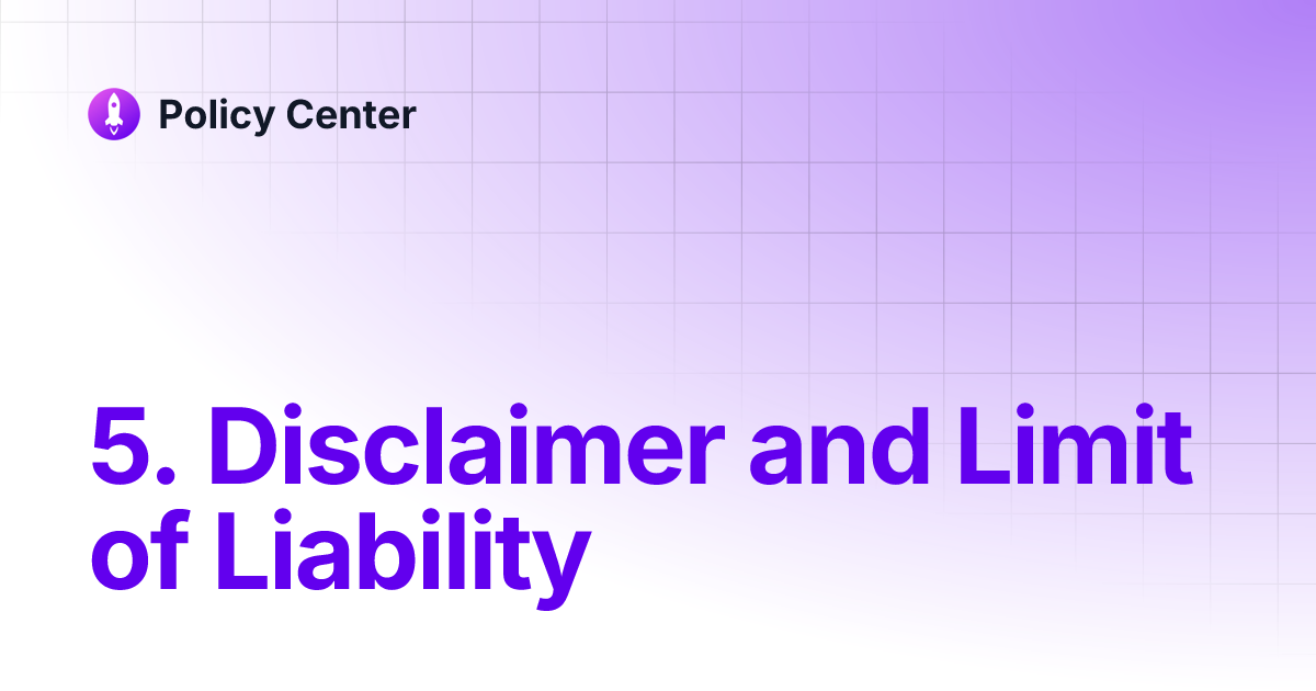 5. Disclaimer and Limit of Liability | Policy Center