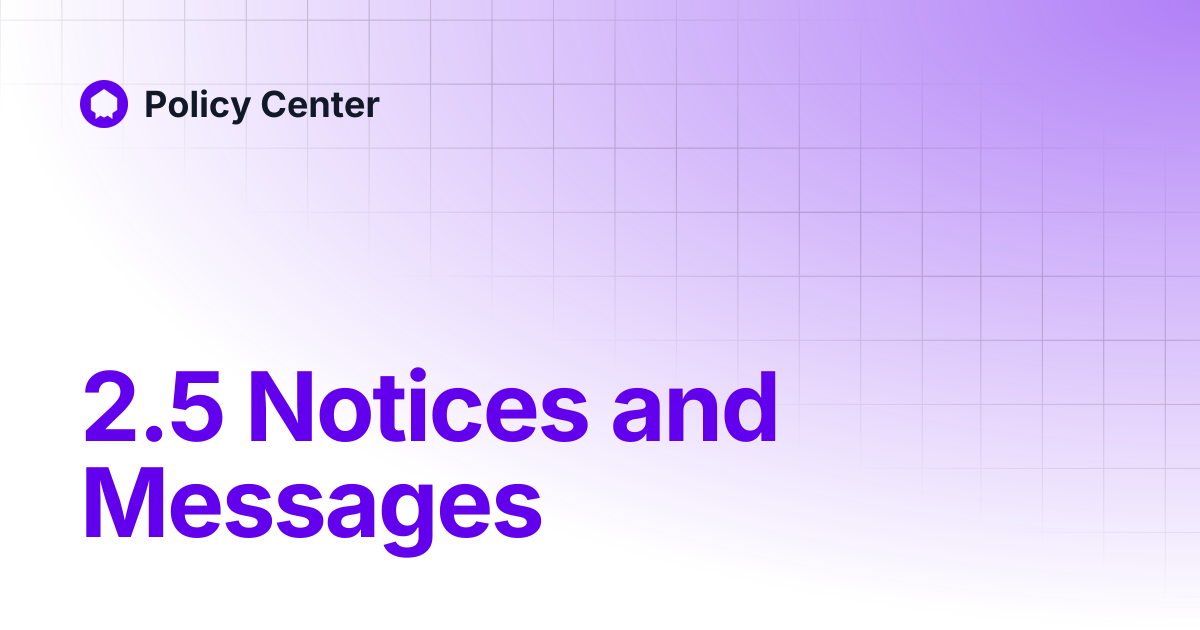 2.5 Notices and Messages | Policy Center